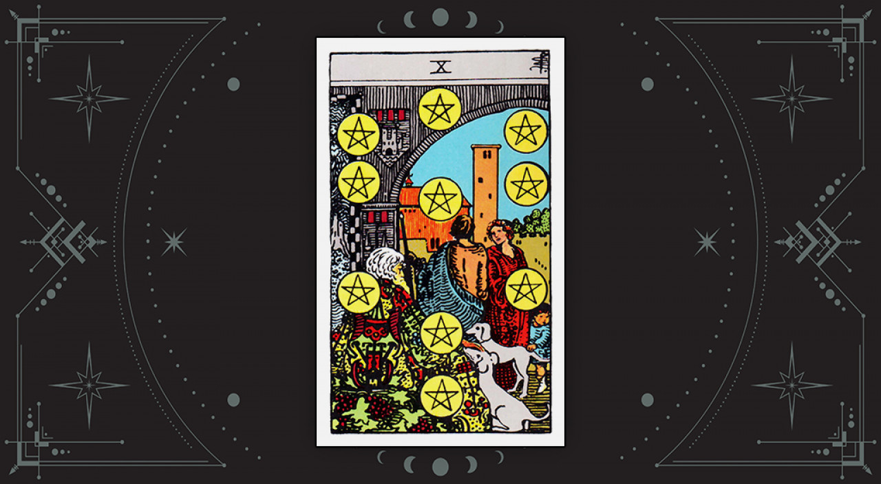 Ten of Pentacles | Suit of Pentacles | Tarot Card Meanings